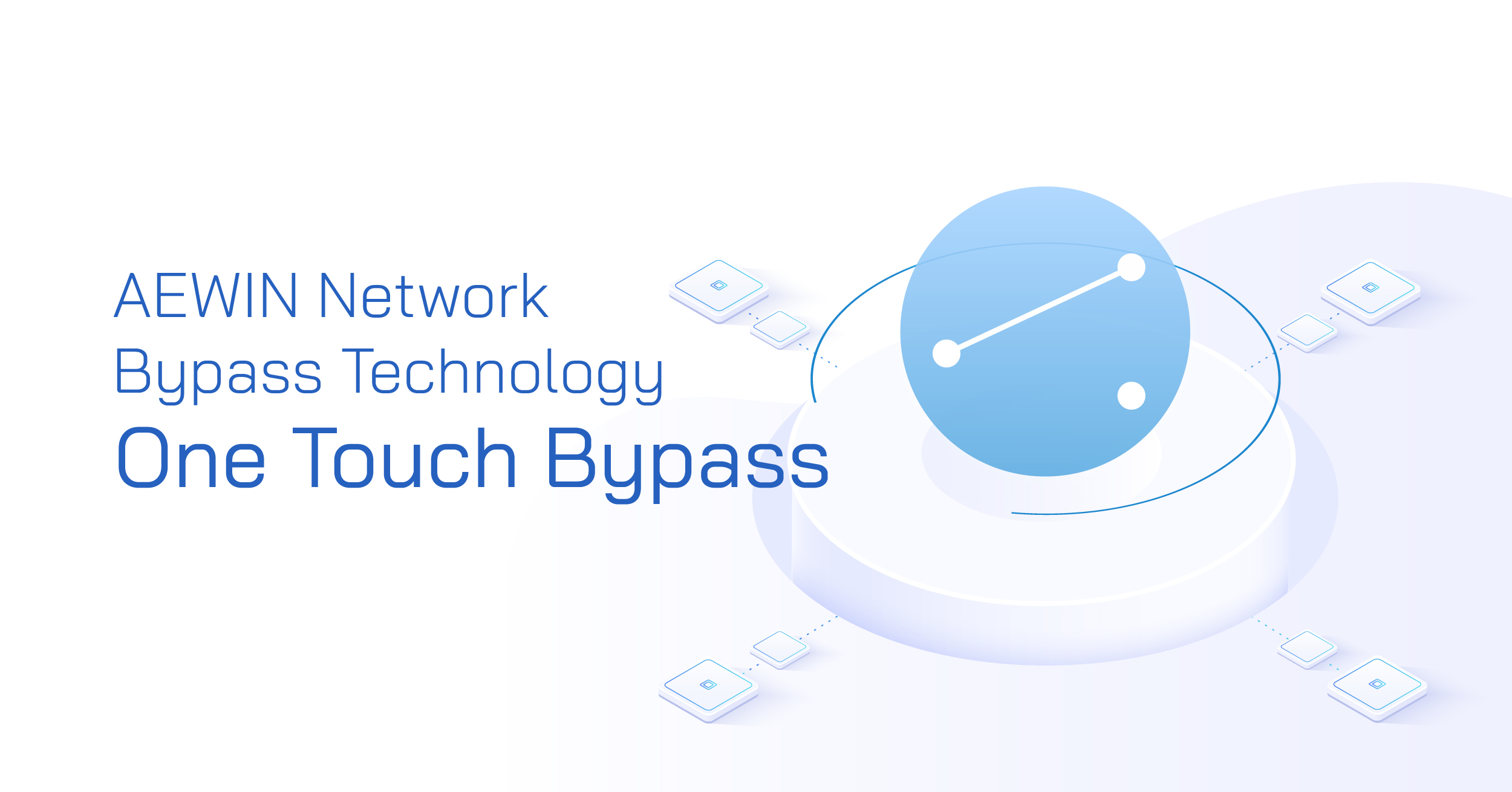 One Touch Bypass - AEWIN