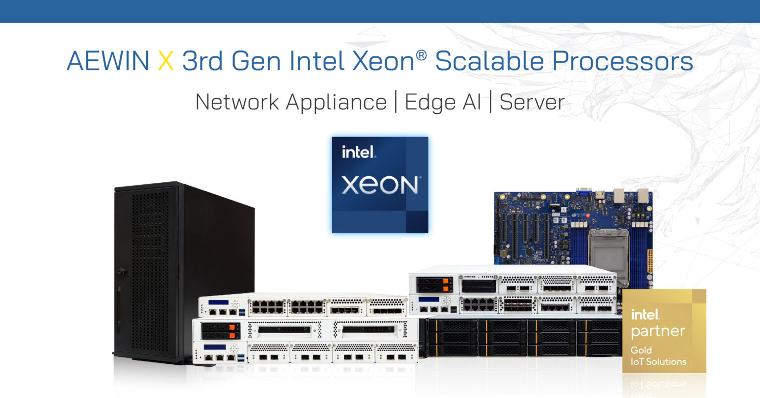AEWIN's 3rd Gen Intel Scalable Processors Series Network Appliance