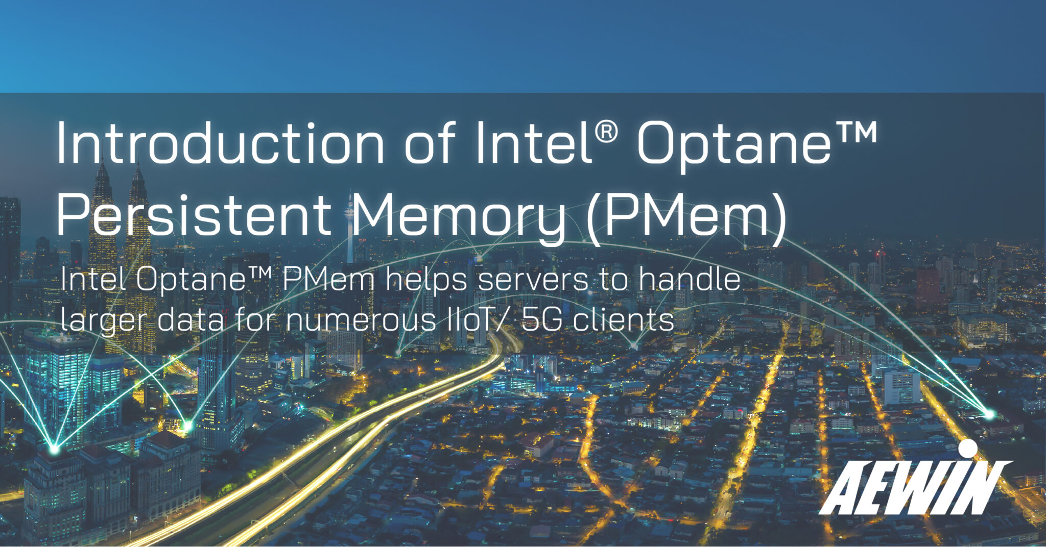 Introduction of Intel® Optane™ Persistent Memory (PMem) - AEWIN