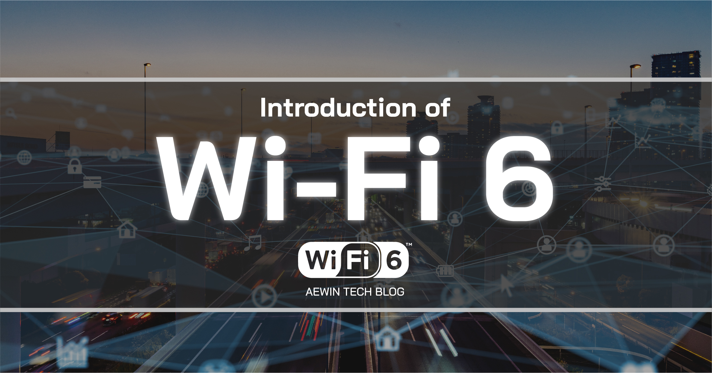 Introduction of Wi-Fi 6 - AEWIN