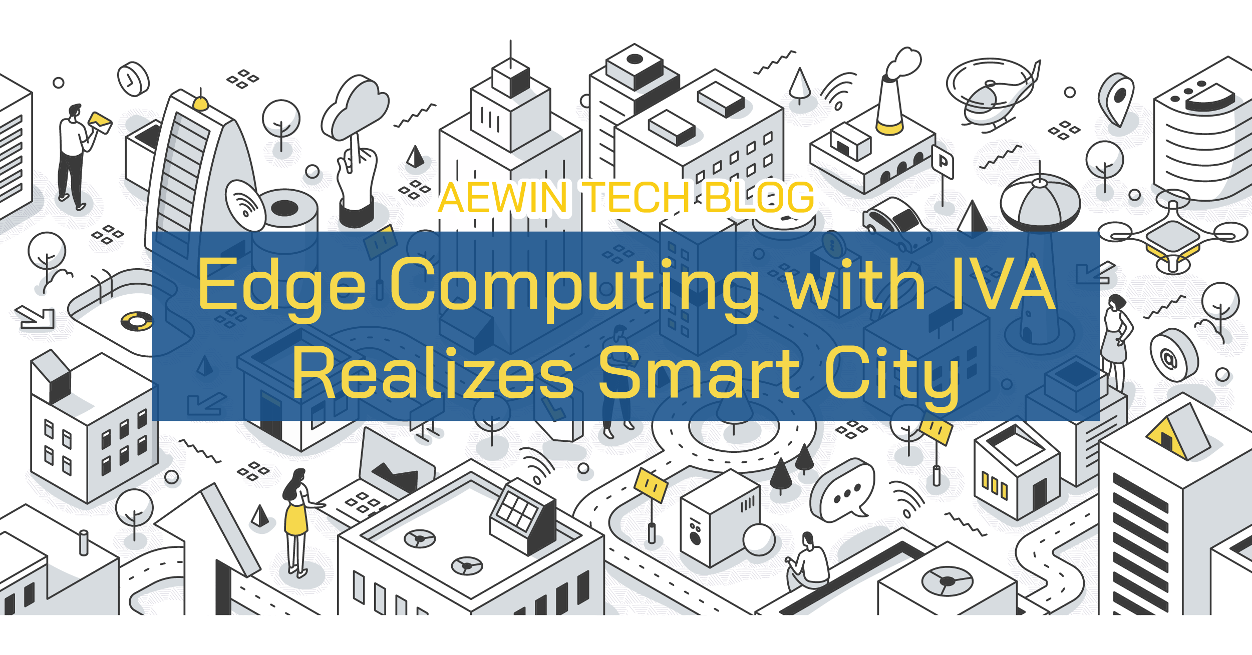 Edge Computing with IVA Realizes Smart City - AEWIN