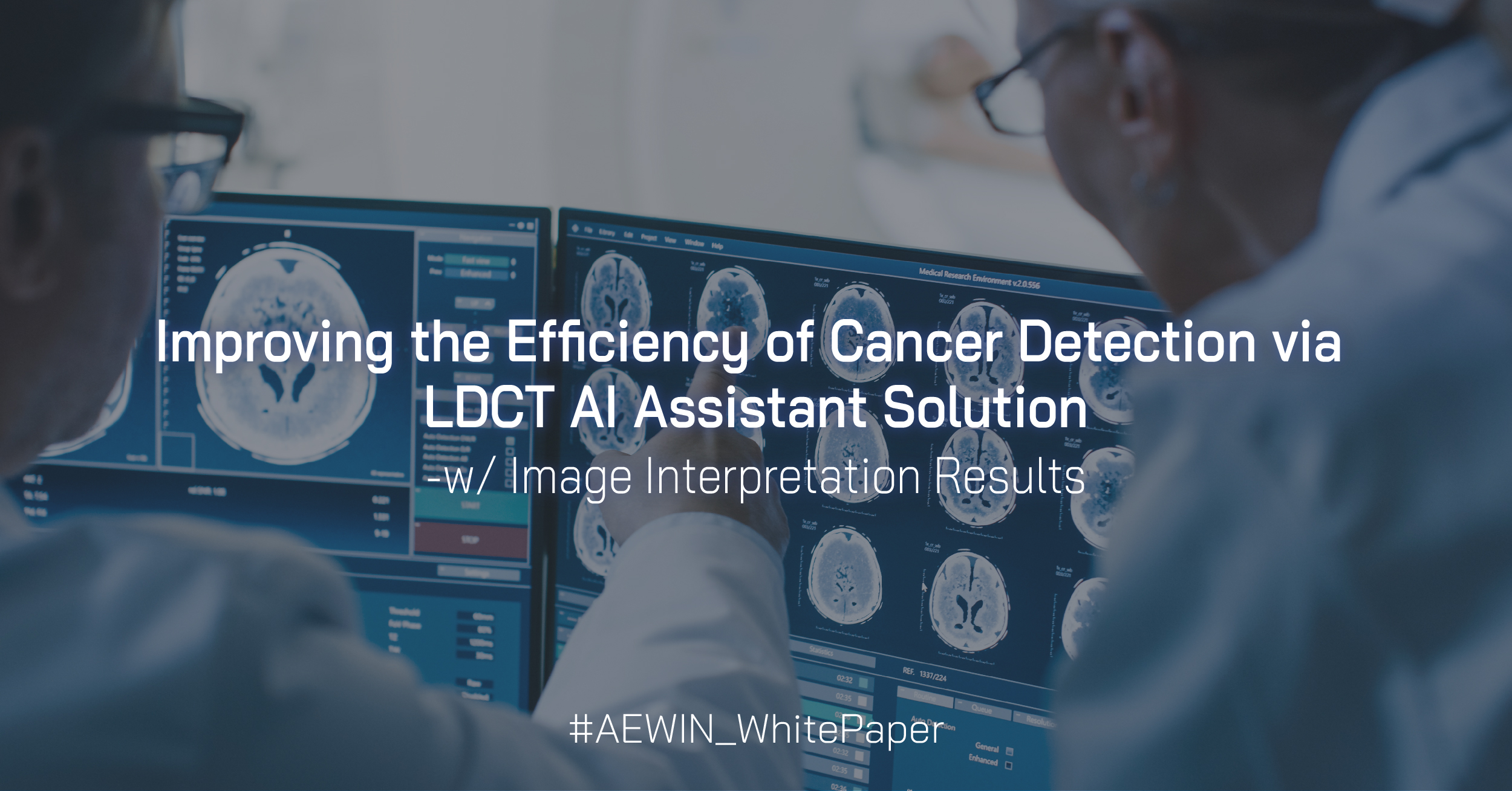 Improving the Efficiency of Cancer Detection via LDCT AI Assistant ...
