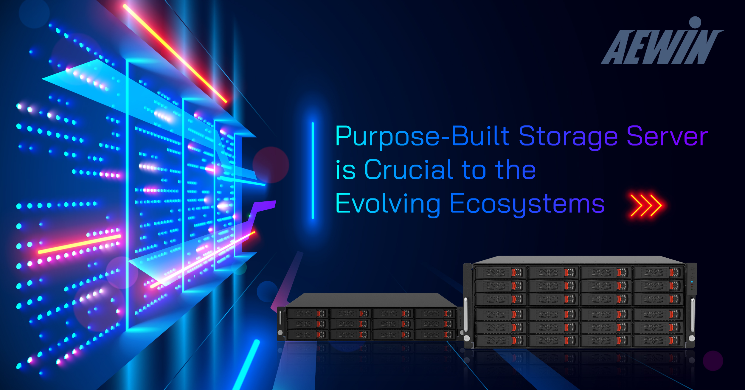 Purpose-Built Storage Server is Crucial to the Evolving Ecosystems - AEWIN