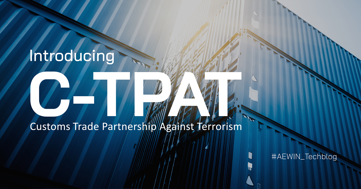 Introducing C-TPAT Program(Customs-Trade Partnership Against Terrorism ...