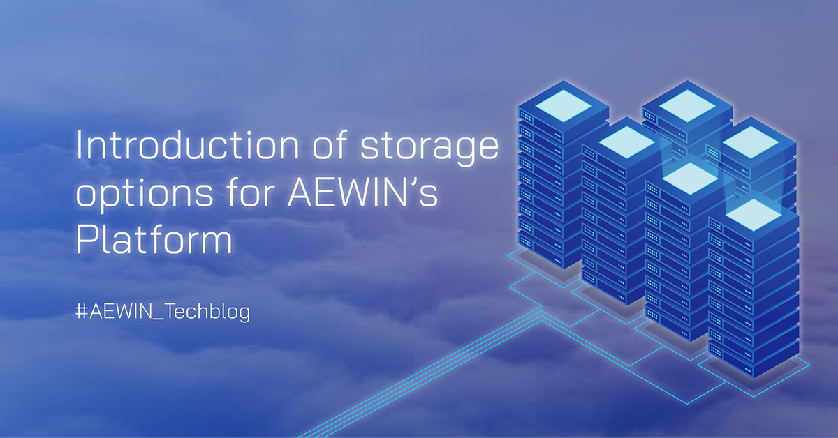 Introduction of storage options for AEWIN’s Platform - AEWIN