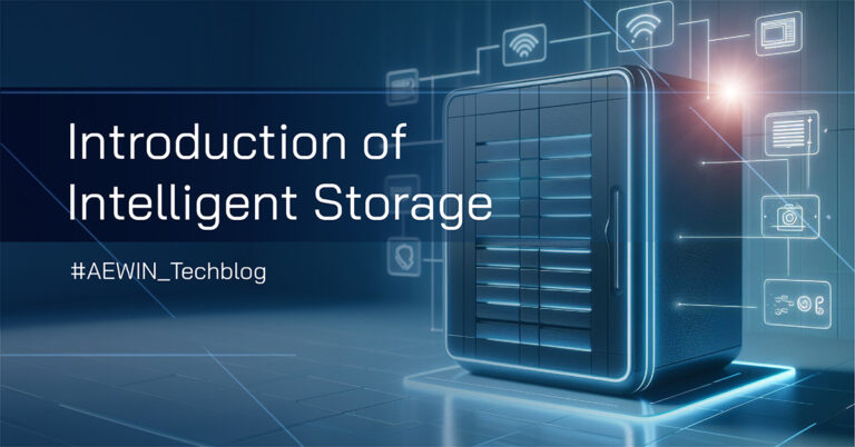 Introduction of Intelligent Storage - AEWIN