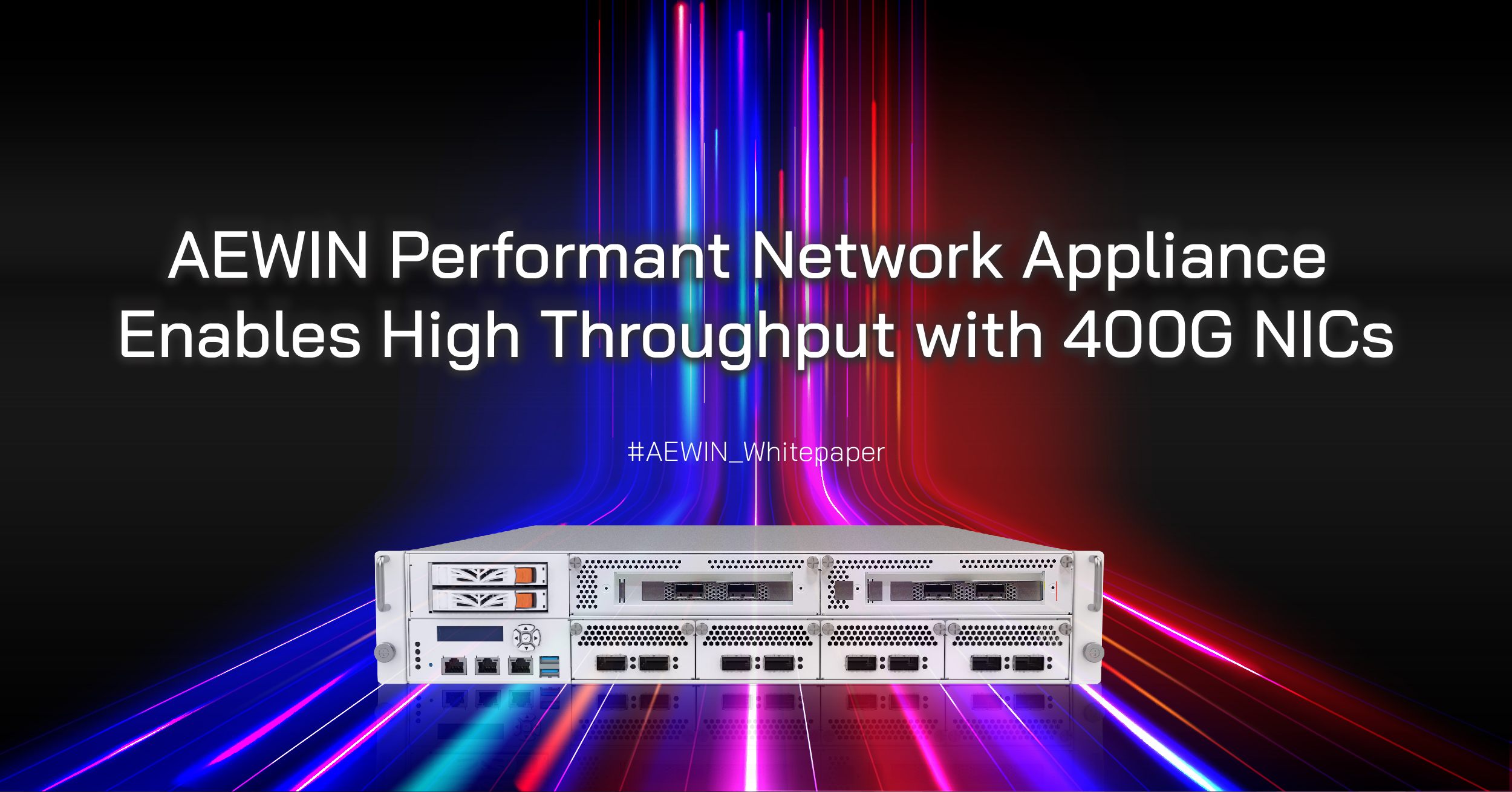 AEWIN Performant Network Appliance Enables High Throughput with 400G ...