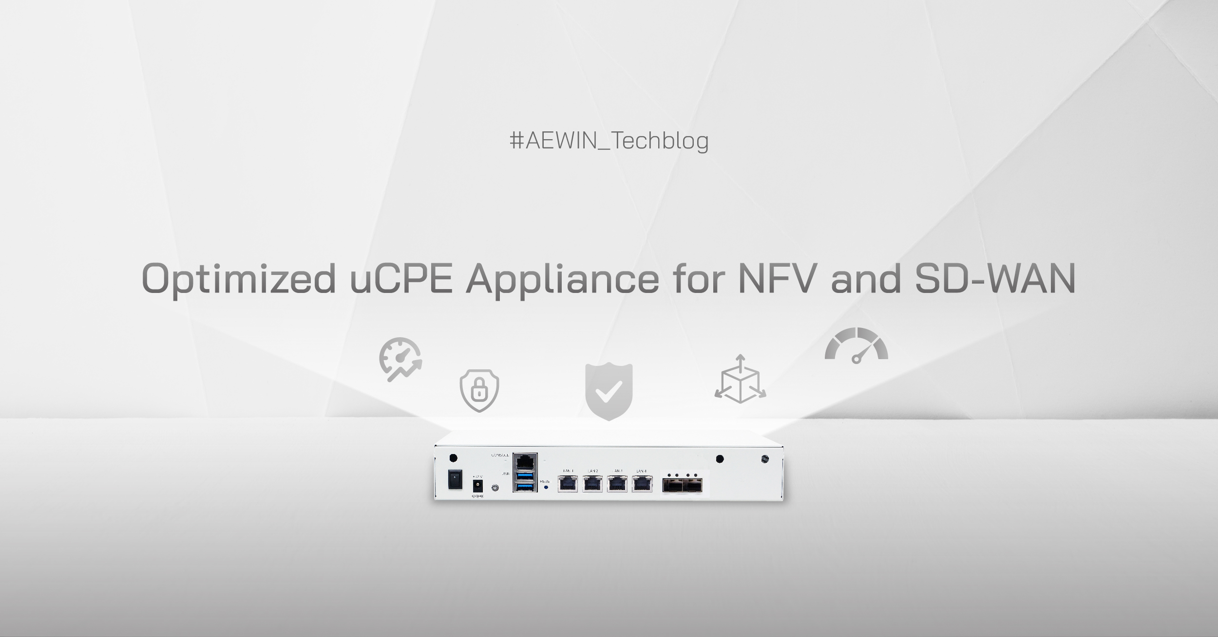 Optimized uCPE Appliance for NFV and SD-WAN - AEWIN