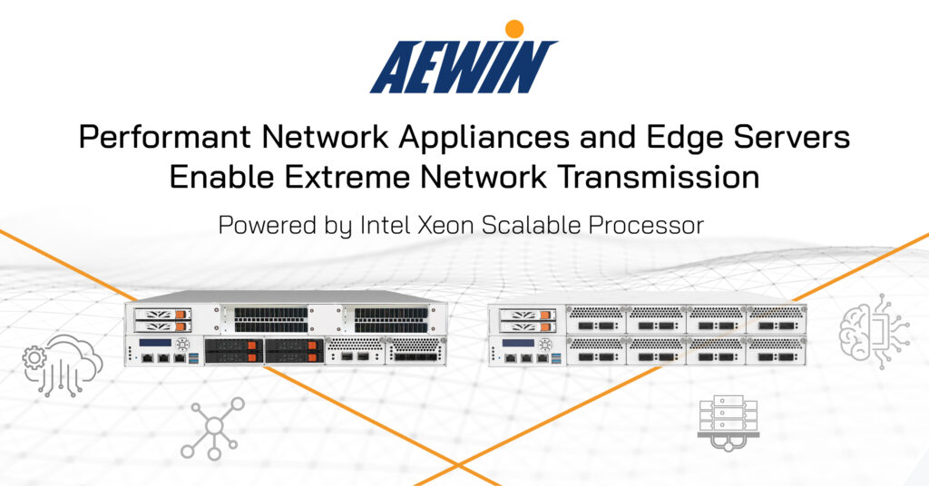 Performant Network Appliances and Edge Servers Powered by Intel Xeon ...