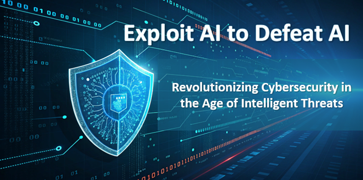 Exploit AI to Defeat AI: Revolutionizing Cybersecurity in the Age of ...