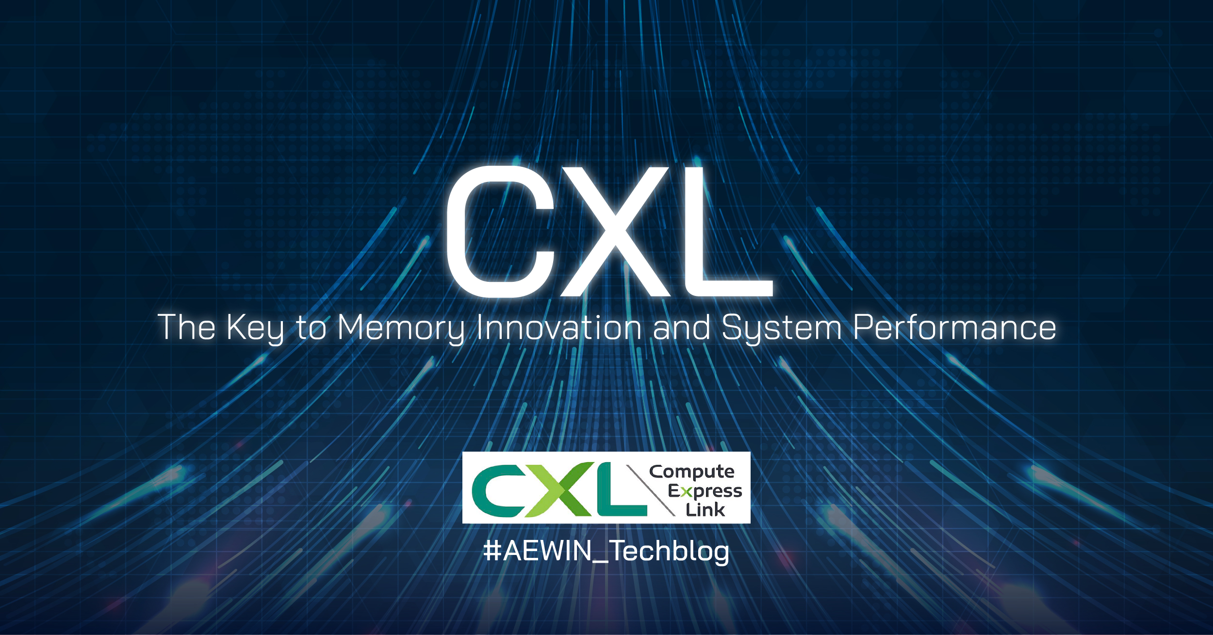 CXL-The Key to Memory Innovation and System Performance - AEWIN