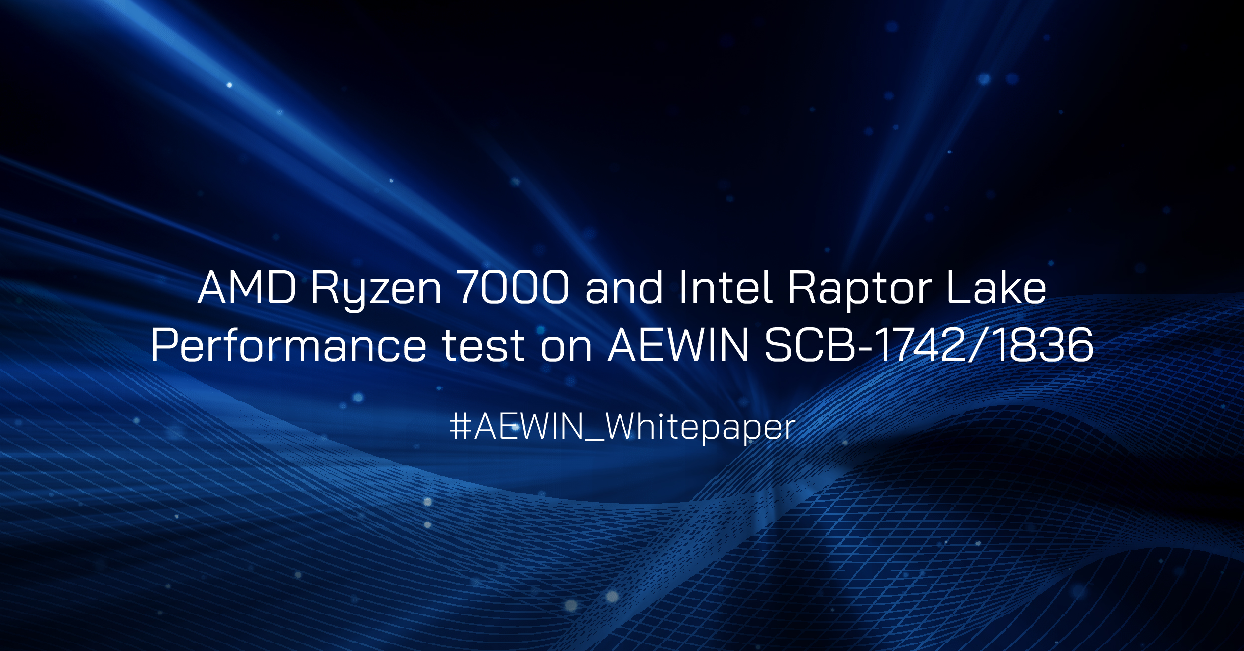 AMD Ryzen 7000 and Intel Raptor Lake Performance test on AEWIN SCB-1742 ...